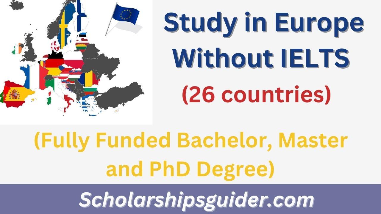 Scholarships In Europe Without Ielts 2024 Fully Funded